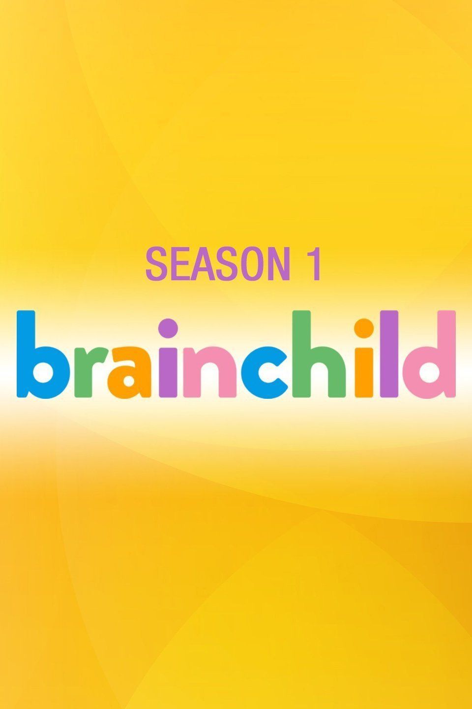Watch Brainchild • Season 1 Full Episodes Online - Plex
