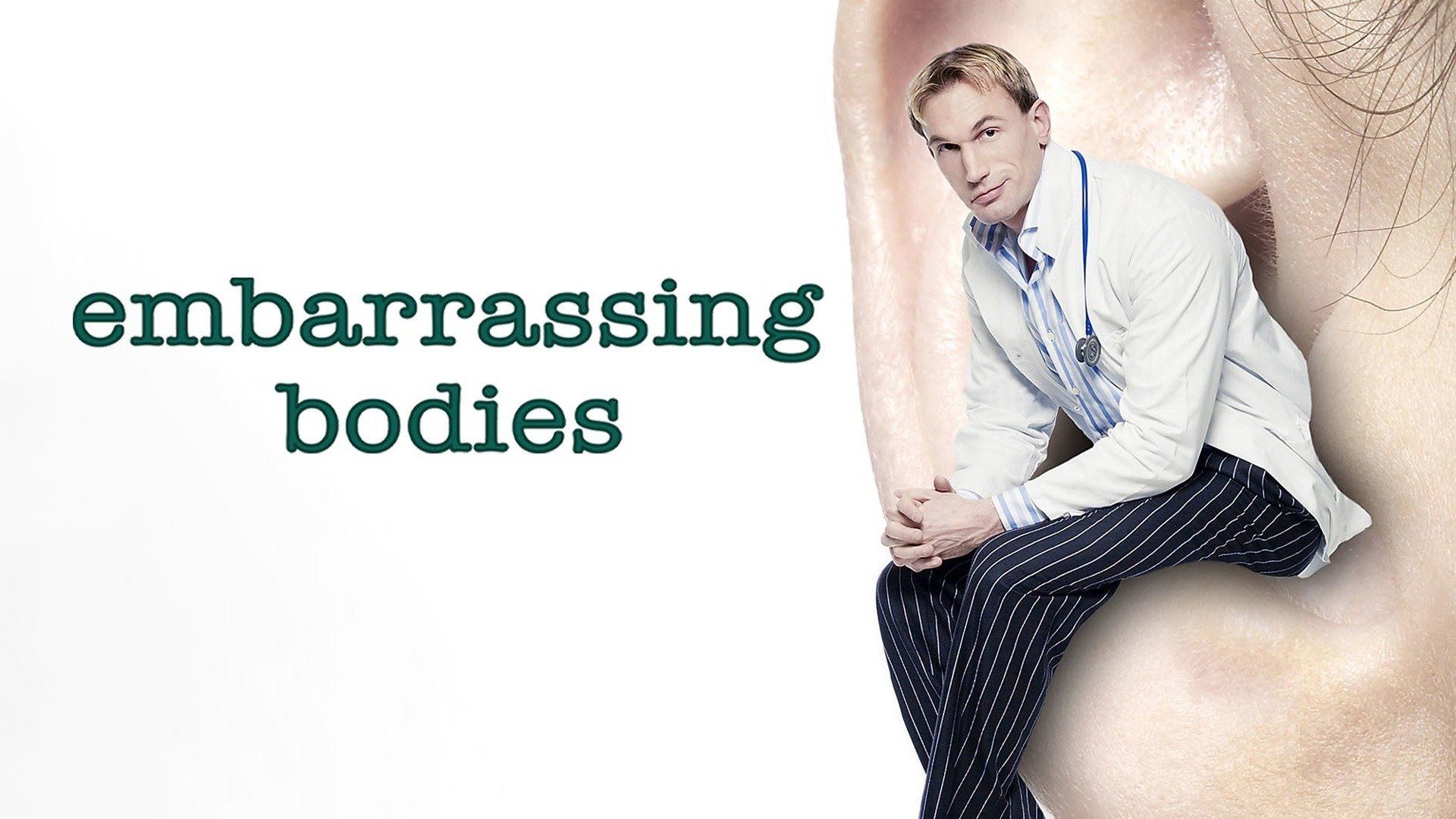 Watch Embarrassing Bodies • Season 2 Full Episodes Online - Plex
