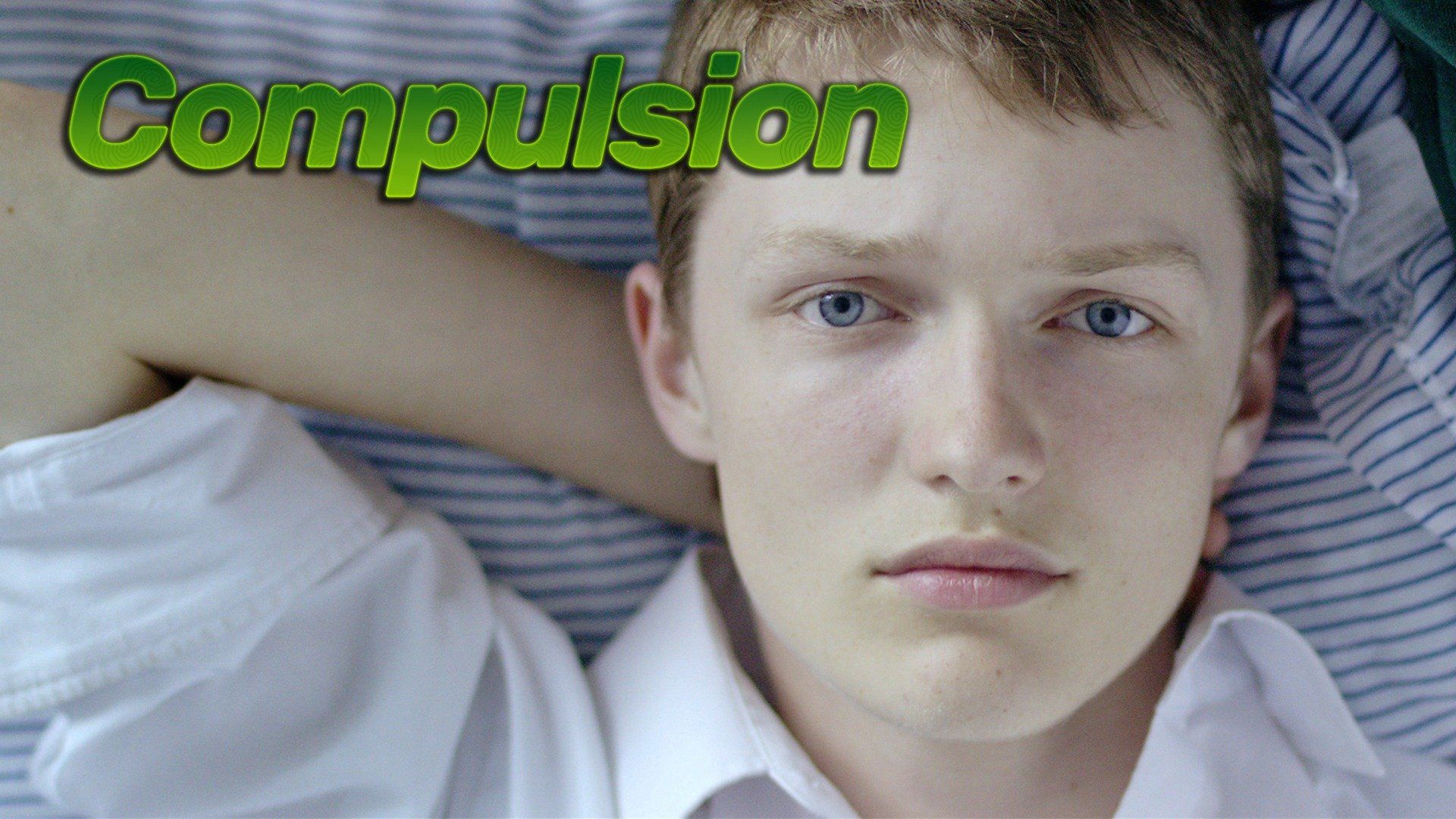 Watch Compulsion (2011) Full Movie Free Online - Plex
