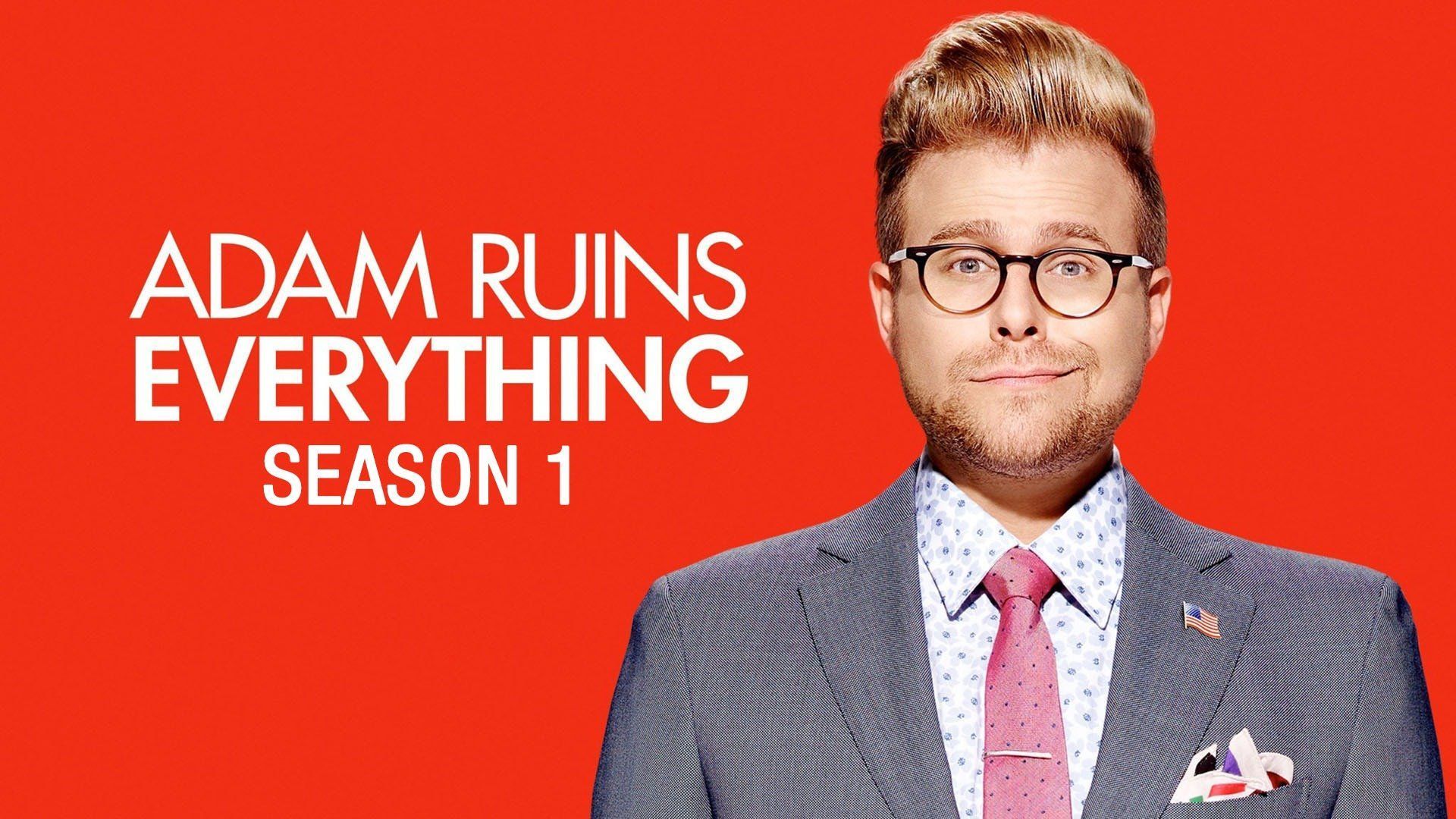 Watch Adam Ruins Everything • Season 1 Full Episodes Online - Plex