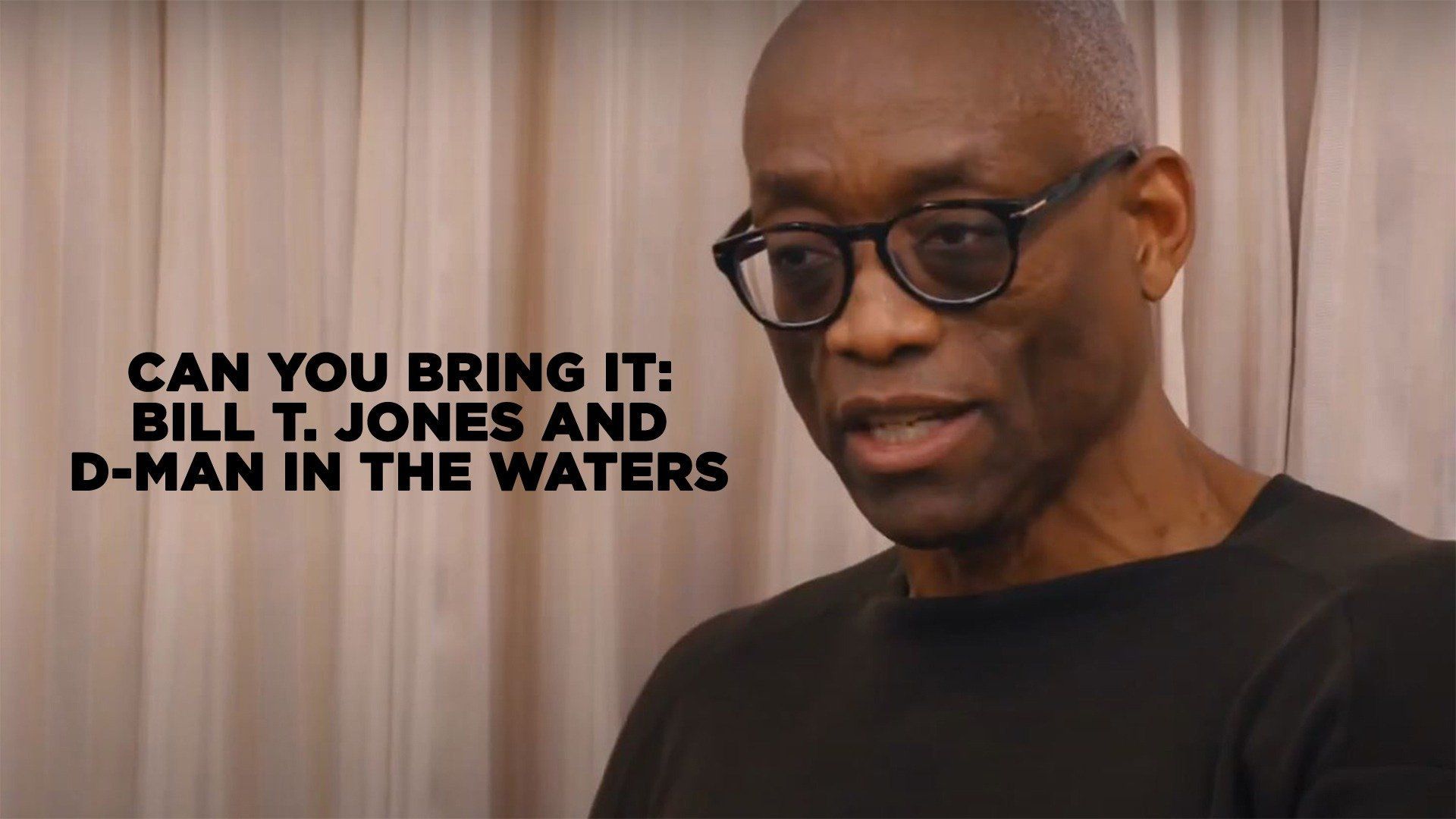Watch Can You Bring It: Bill T. Jones and D-Man in the Waters (2020) Full Movie Free Online - Plex
