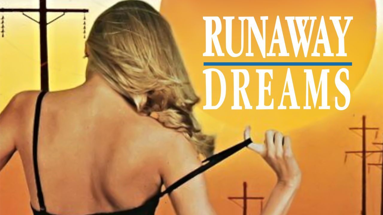 Runaway Dreams (1989) - Plex