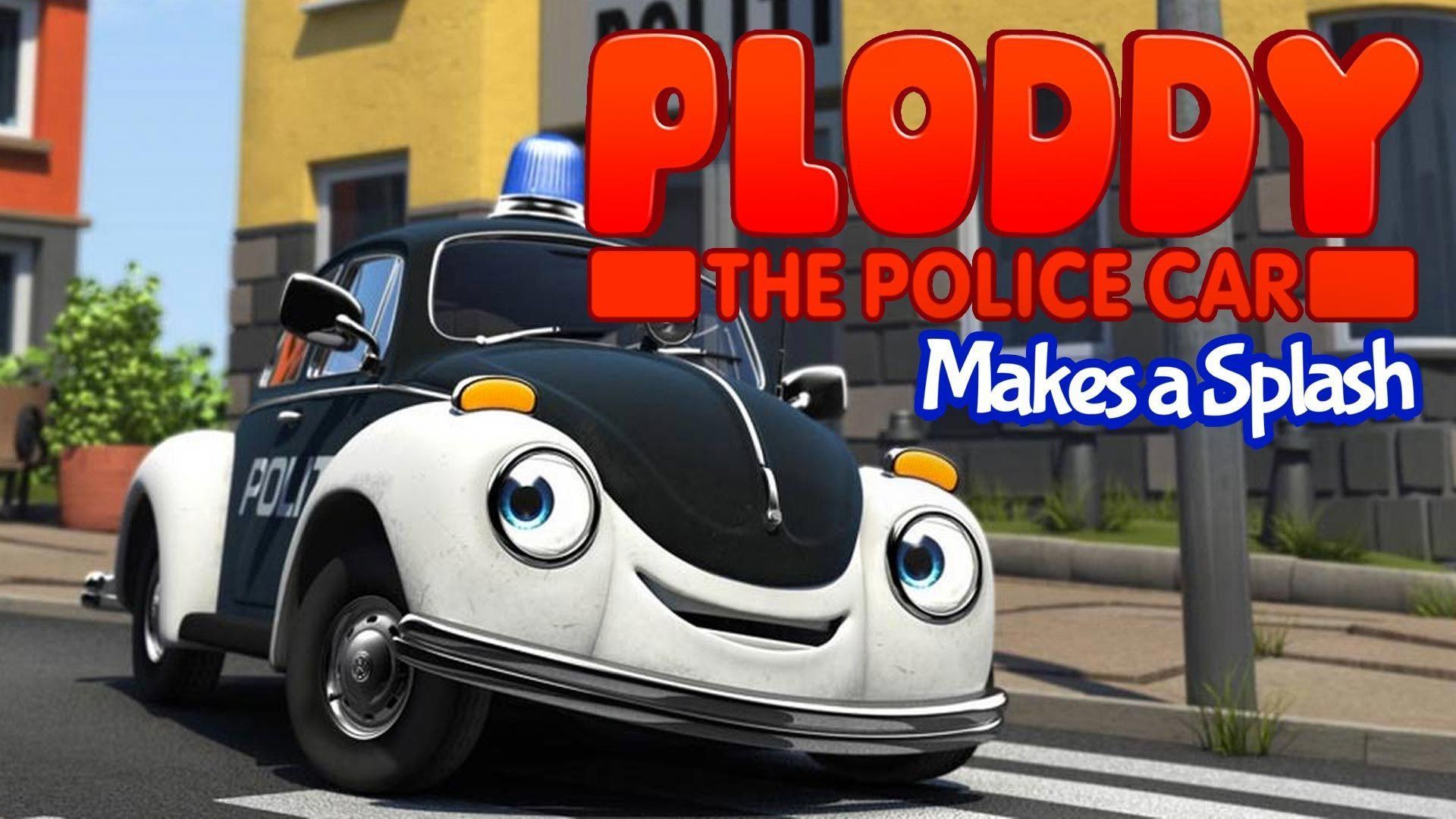 Ploddy the Police Car Makes a Splash (2010) - Plex