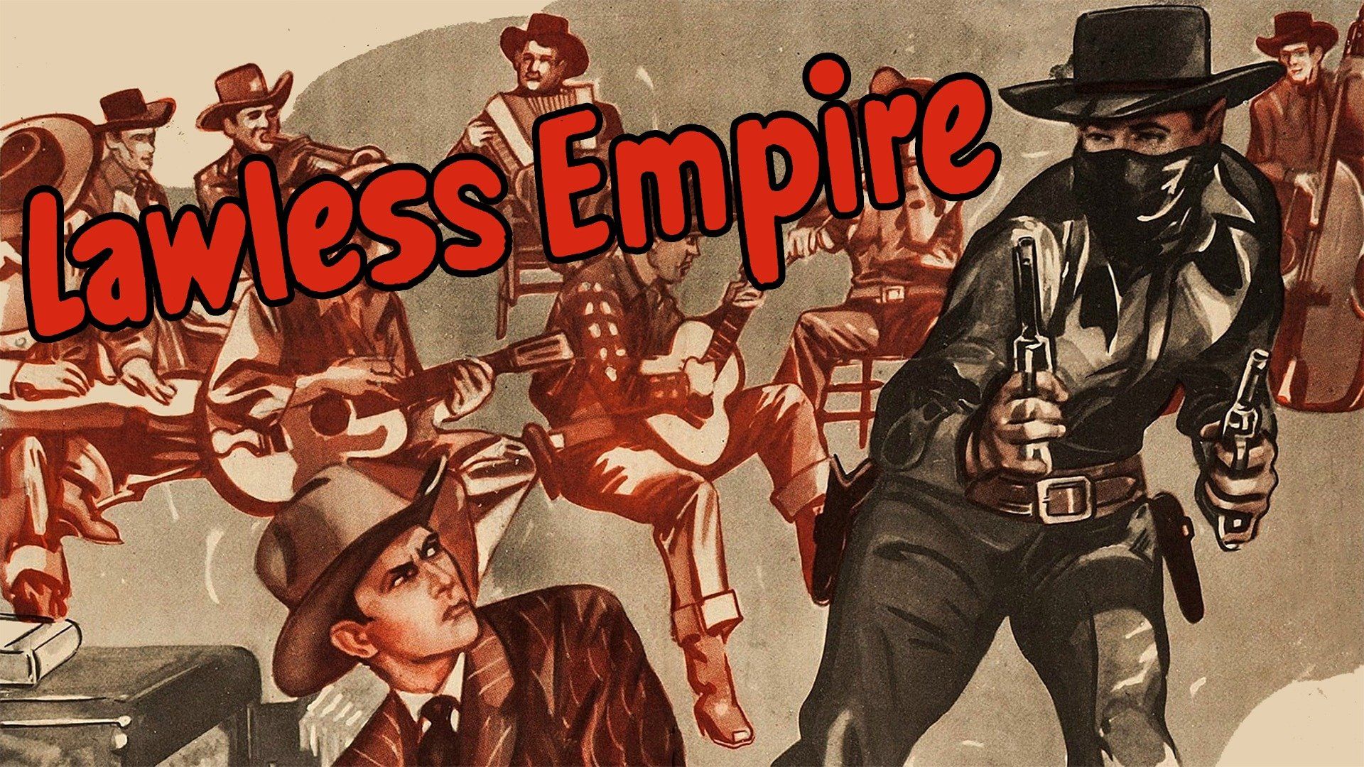 Lawless Empire (1945) - Plex