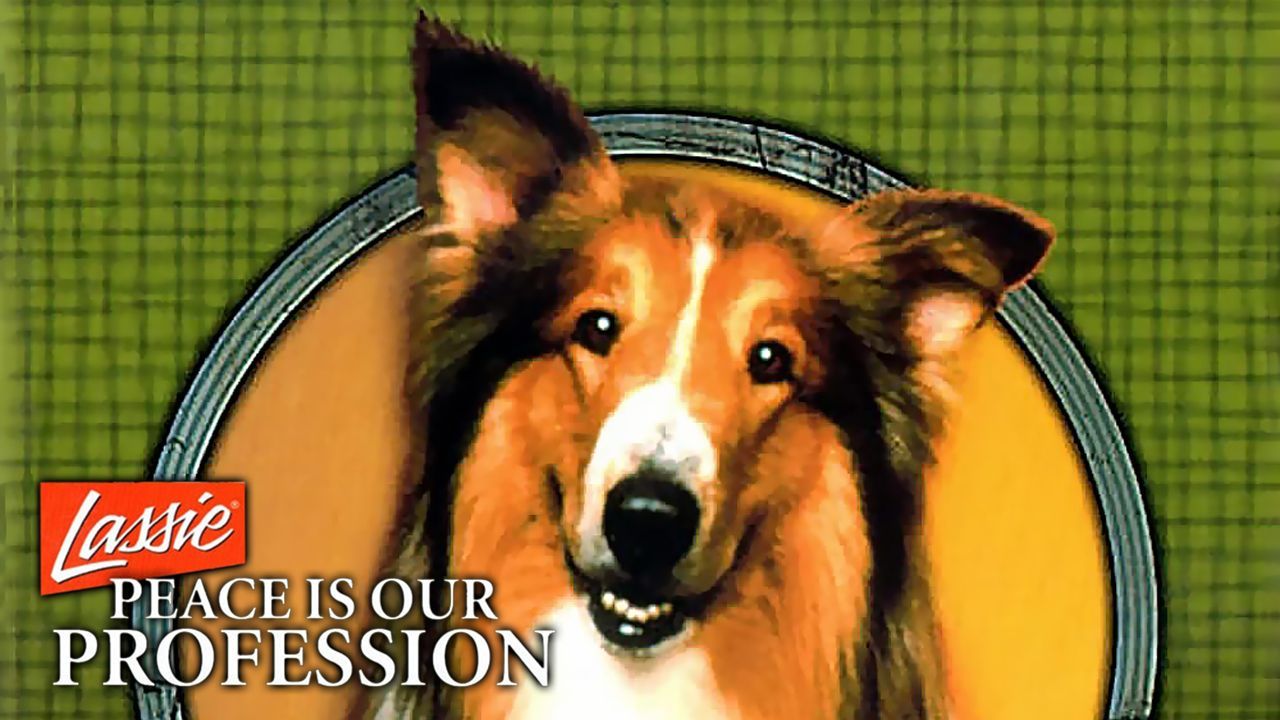 Lassie: Peace Is Our Profession (1972) - Plex