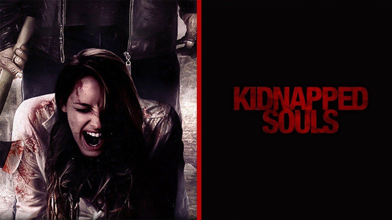 Kidnapped Souls (2012) - Plex