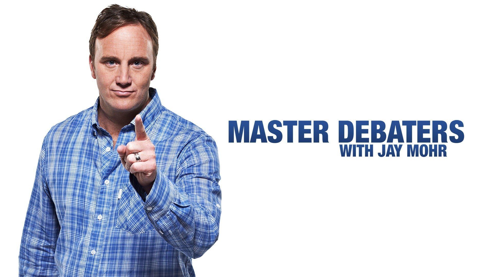 Master Debaters with Jay Mohr (2011) - Plex